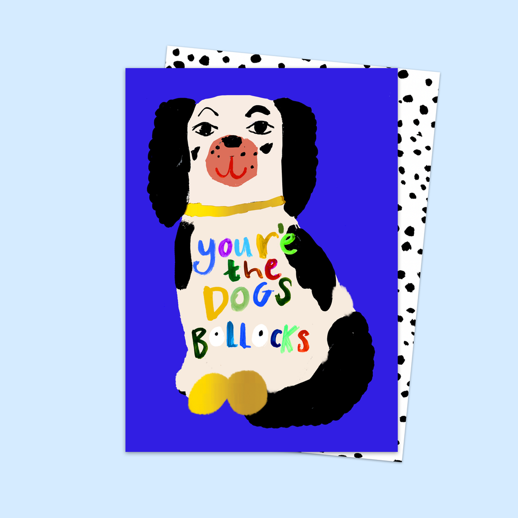 You're The Dogs Bollocks Card – Eleanor Bowmer